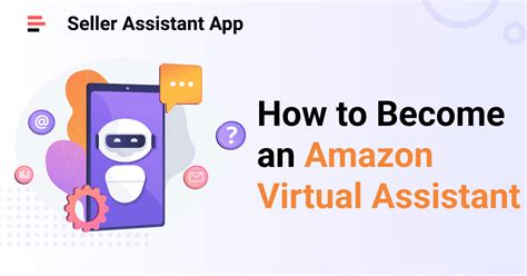 How To Become An Amazon Virtual Assistant Seller Assistant App Blog