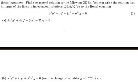 Bessel Equations Find The General Solution To The Following Odes You Can Write The Solution Just