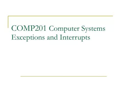 Ppt Comp201 Computer Systems Exceptions And Interrupts Powerpoint