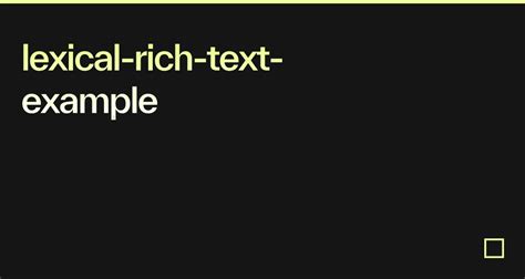 Lexical Rich Text Example Codesandbox