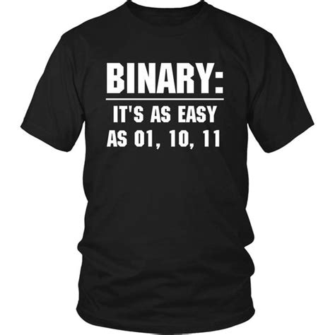 Nerd Binary Its As Easy As 01 10 11 Nerd Funny Shirt Teelime Unique T Shirts