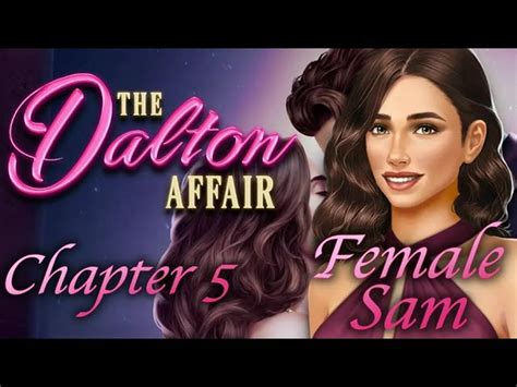 The Dalton Affair Chapter 5 The Temptation Female Sam Choices Stories You Play