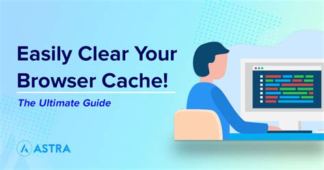 How To Clear The Browser Cache In Every Web Browser