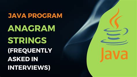 Anagram Strings Program Java Program Frequently Asked In