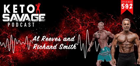 The Keto Lifestyle With Al Reeves And Richard Smith Keto Savage