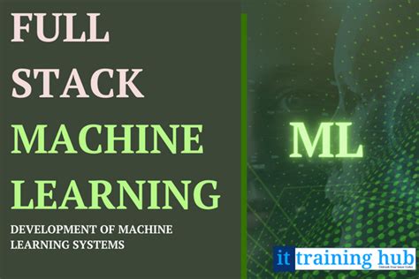 Full Stack Machine Learning It Training Hub