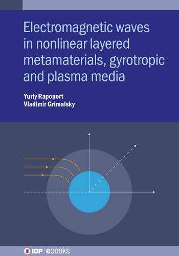 Electromagnetic Waves In Nonlinear Metamaterials Gyrotropic Plasmonic And Layered Media Pdf