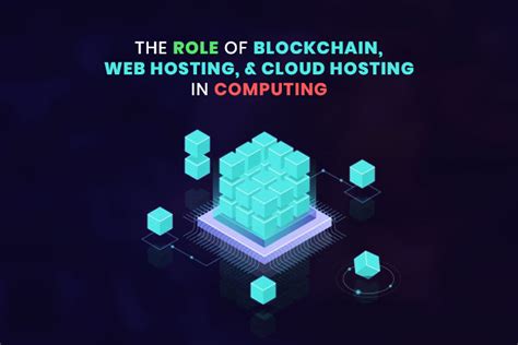Role Of Blockchain Web Hosting And Cloud Hosting In Computing