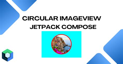 Circular Imageview — Jetpack Compose By Kishore Tanwar Jun 2025 Medium