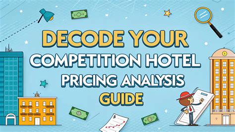 Decode Your Competition Hotel Pricing Analysis Guide