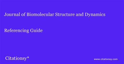 Journal Of Biomolecular Structure And Dynamics Referencing Guide ·journal Of Biomolecular