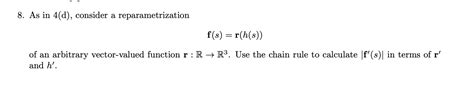 Solved 8 As In 4 D Consider A Reparametrization