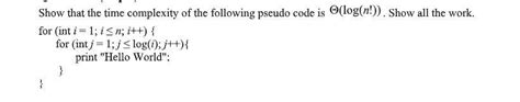 Solved Show That The Time Complexity Of The Following Pseudo