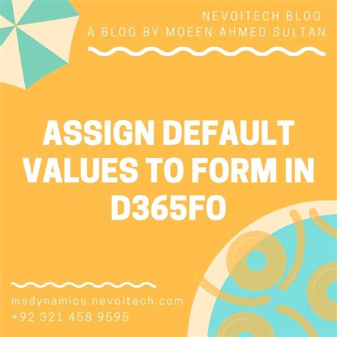 Microsoft Dynamics Ax Assign Default Values To Form In D365fo