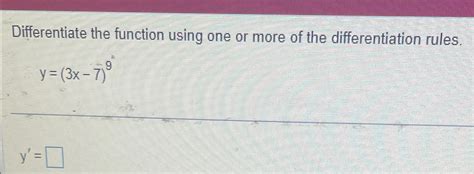 solved differentiate the function using one or more of the