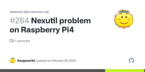 Nexutil Problem On Raspberry Pi4 · Issue 264 · Seemoo Labnexmoncsi · Github