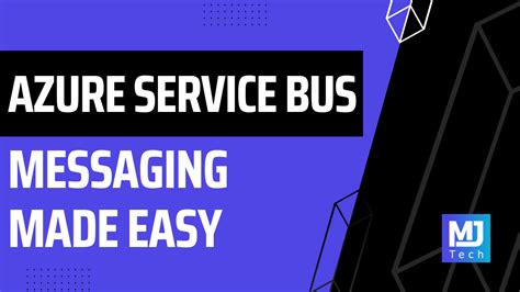 Messaging Made Easy With Azure Service Bus