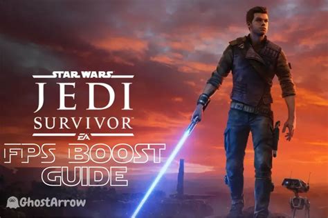 Star Wars Jedi Survivor FPS Boost Guide Stuttering Fix GhostArrow