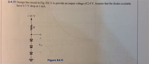 solved d4 11 design circuit in fig e4 11 to provide an