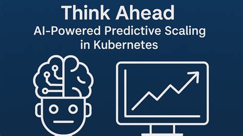 Think Ahead Ai Powered Predictive Scaling In Kubernetes