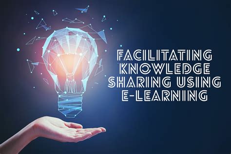 Facilitating Knowledge Sharing Using E Learning Capytech