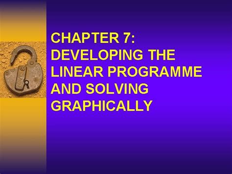 Chapter 7 Developing The Linear Programme And Solving