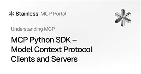 Mcp Python Sdk Model Context Protocol Clients And Servers Stainless Mcp Portal