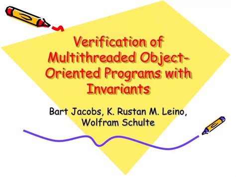 Ppt Verification Of Multithreaded Object Oriented Programs With Invariants Powerpoint