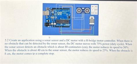 Solved 5 2 Create An Application Using A Sonar Sensor And A Chegg Com