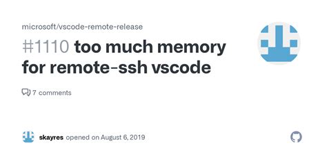 too much memory for remote ssh vscode · issue 1110 · microsoft vscode remote release · github