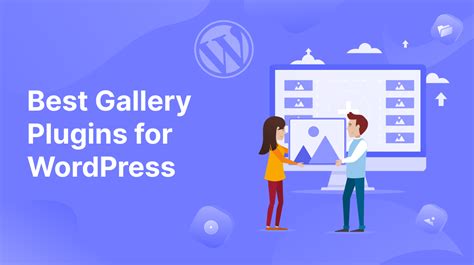 Best Gallery Plugins For WordPress Photo Video Gallery