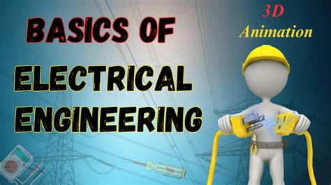 You Must Know Complete Basics Of Electrical Engineering 3d