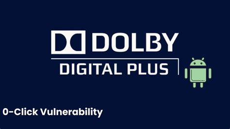 Dolby Digital Plus 0 Click Vulnerability Enables Rce Attack Via