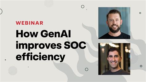 [webinar] How Genai Improves Soc Efficiency