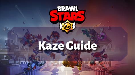 Guía De Kaze En Brawl Stars