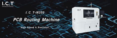 I C T IR350 PCB Routing Machine Buy PCB Routing Machine Product On I C T SMT Machine Line Provider