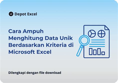 Cara Ampuh Menghitung Data Unik Berdasarkan Kriteria Di Microsoft Excel
