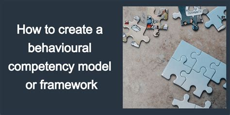 How To Create A Behavioural Competency Model Or Framework How To Create A Behavioural Competency Model Or Framework