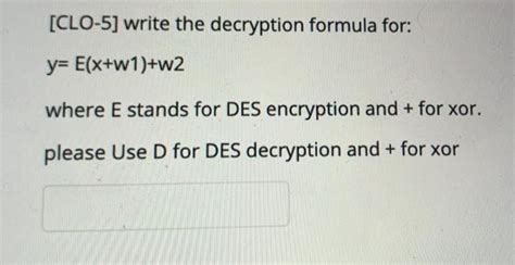Solved Clo 5 Write The Decryption Formula For Y