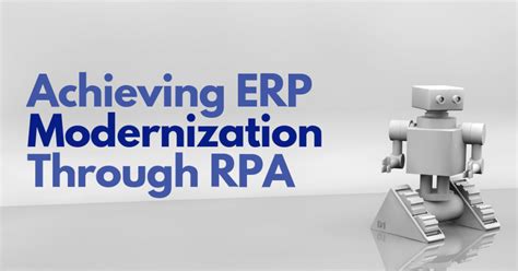 Achieving ERP Modernization Through RPA IT Convergence Blog