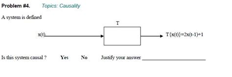 Solved Problem Topics Causality A System Is Defined Is Chegg
