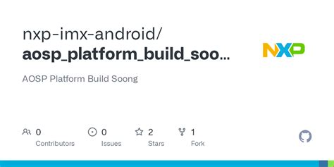 GitHub Nxp Imx Android Aosp Platform Build Soong AOSP Platform Build Soong