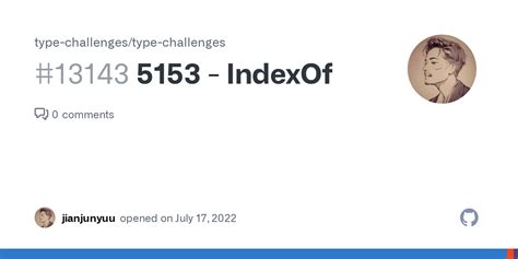 5153 Indexof · Issue 13143 · Type Challengestype Challenges · Github