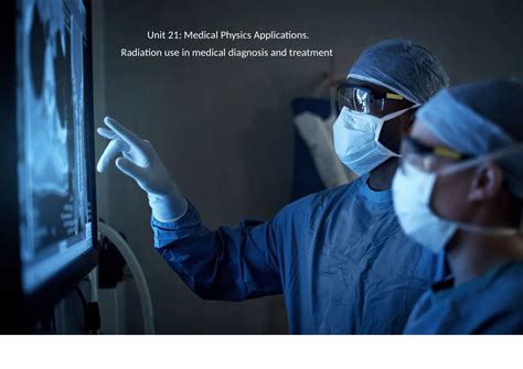 BTEC Level 3 Applied Science Unit 21 A B Medical Physics Application Unit 21 Medical