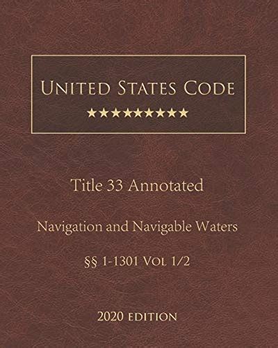 United States Code Annotated Title 33 Navigation And Navigable Waters 2020 Edition §§1 1301
