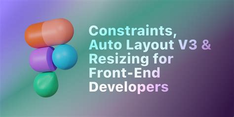 Figma Constraints And Auto Layout For Web Developers By Alexis Morin Level Up Coding