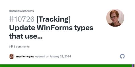 Tracking Update Winforms Types That Use Binaryformatter For Preview 2 · Issue 10726 · Dotnet