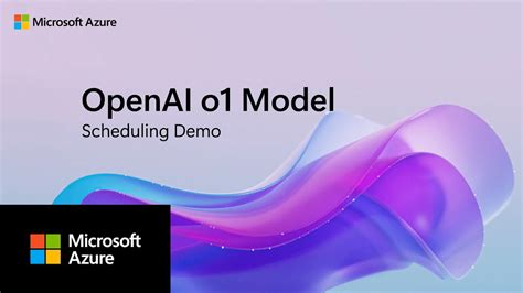 Azure Openai O1 Scheduling Efficiency With Ai Innovation