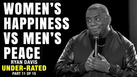 Womens Happiness Vs Mens Peace Part 11 Of 15 Ryan Davis Under