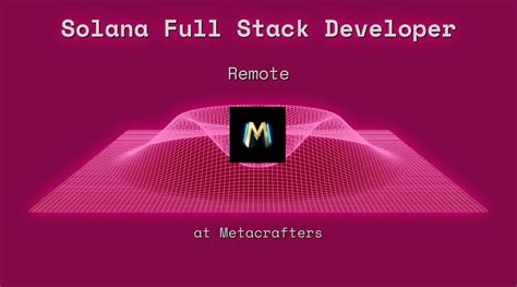 Web3 Solana Full Stack Developer Remote At Metacrafters
